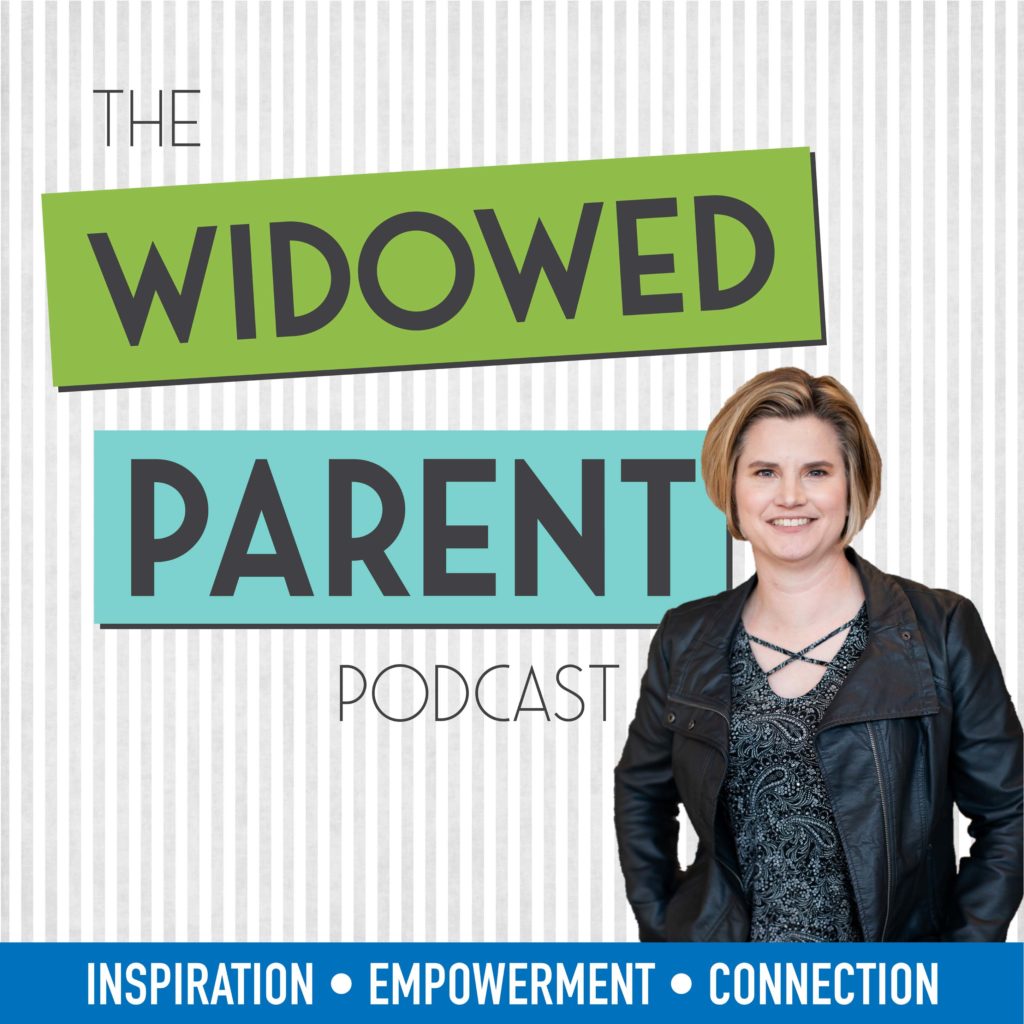 Widowed Parent Podcast: Parenting After the Death of a Spouse - Judi's ...